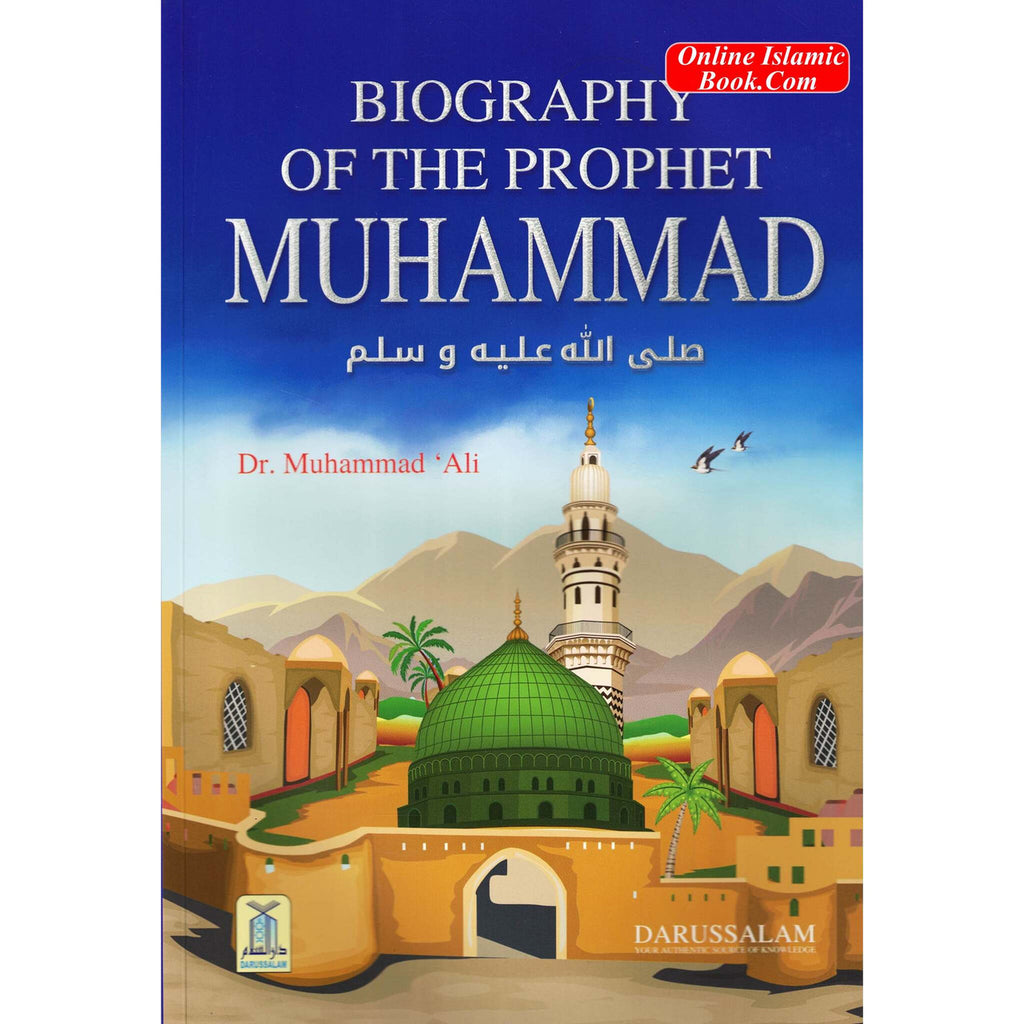 The Biography of the prophet Muhammad PBUH by Dr. Muhammad Ali – Online ...