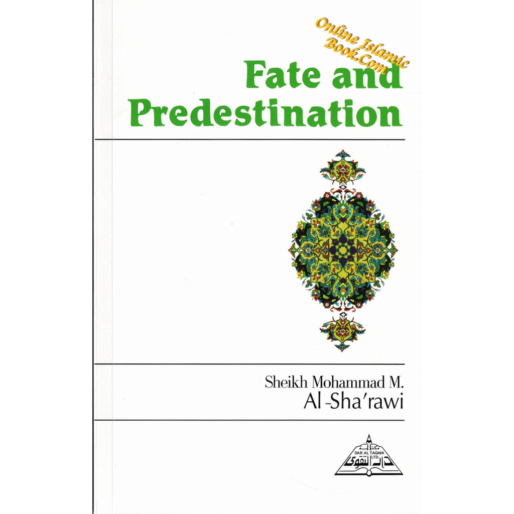 Fate and Predestination By Sheikh Mohammad Al-Sh'rawi – Online Islamic Book