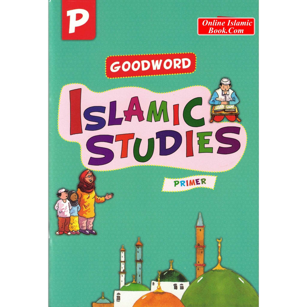 Goodword Islamic Studies Primer Textbook by Saniyasnain Khan – Online ...