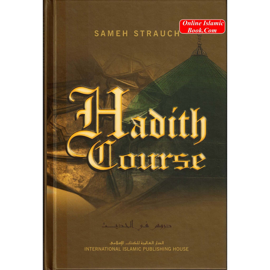 Hadith Course By Sameh Strauch 9789960501062 – Online Islamic Book