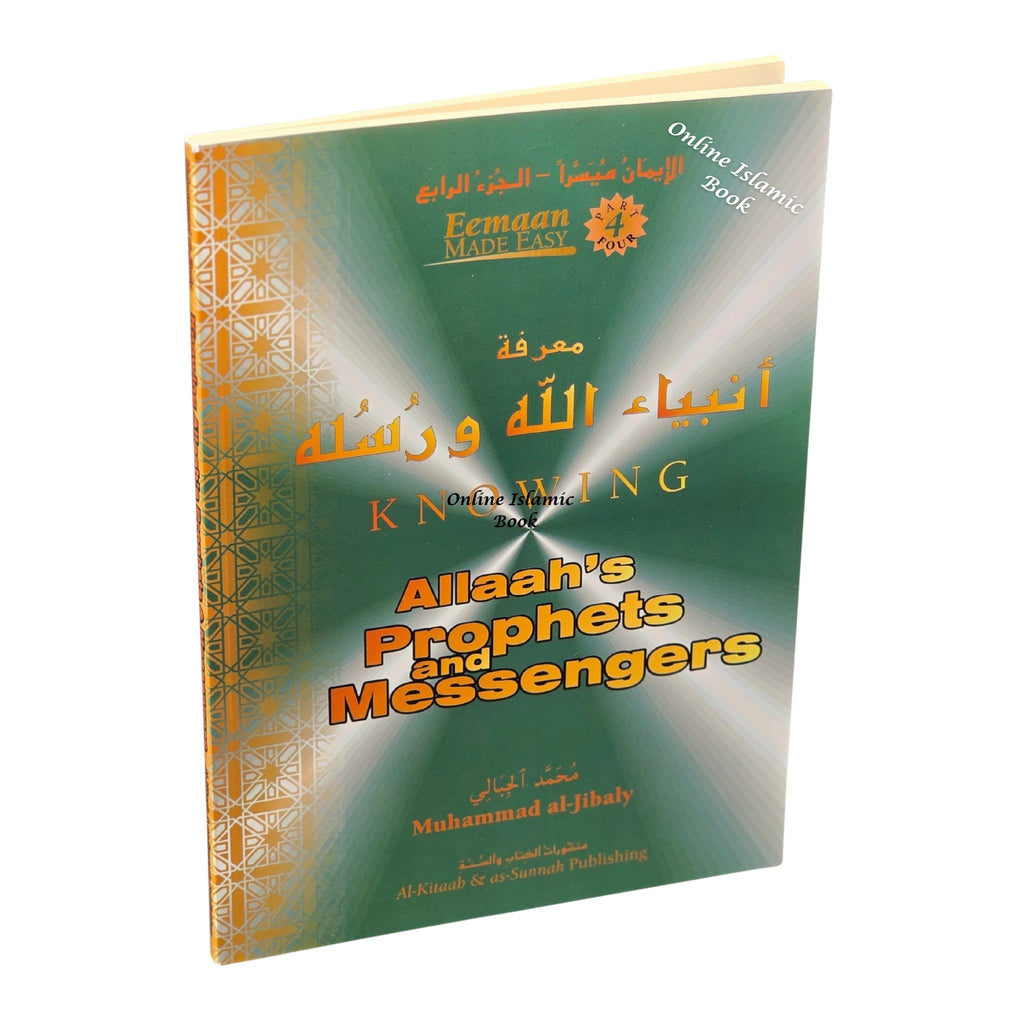 Knowing Allah's Prophets and Messengers Part 4 By al-Jibaly – Online ...
