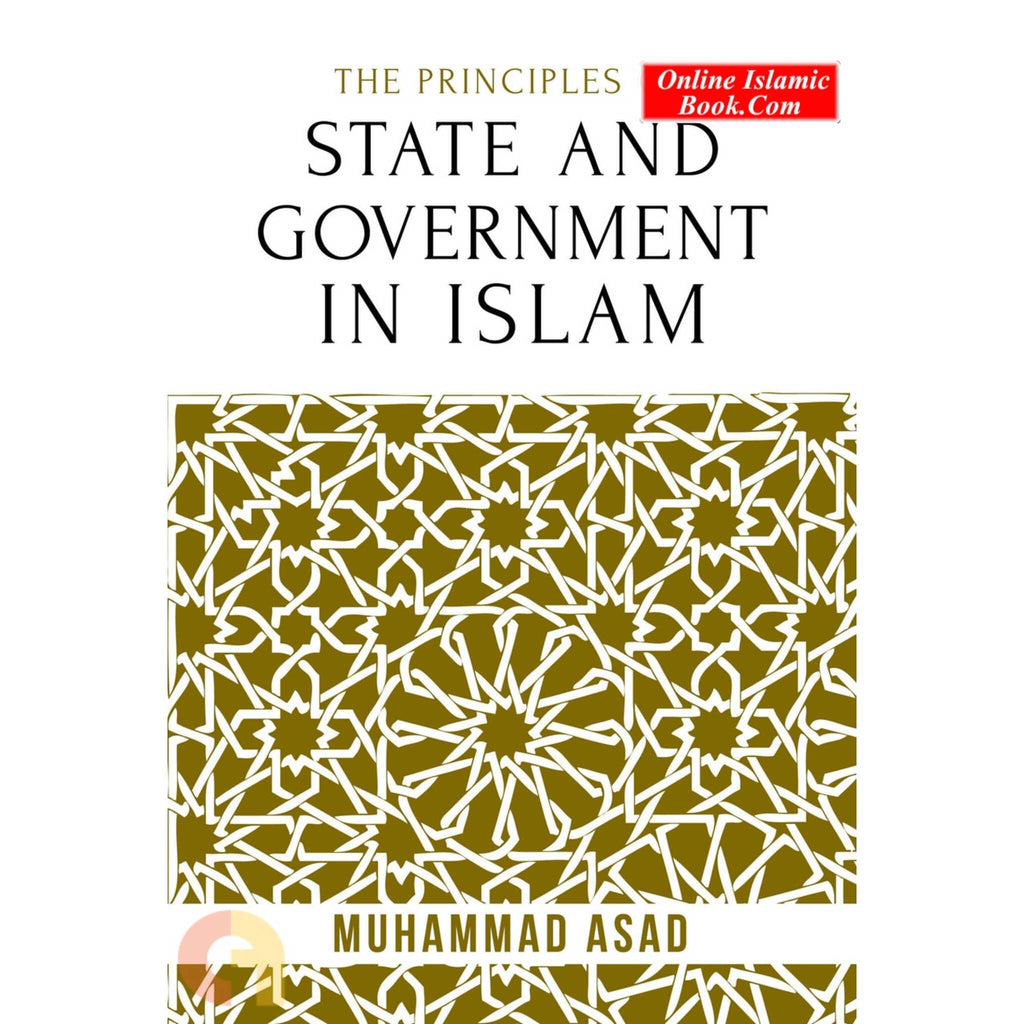 Principles of State and Government in Islam By Muhammad Asad – Online ...