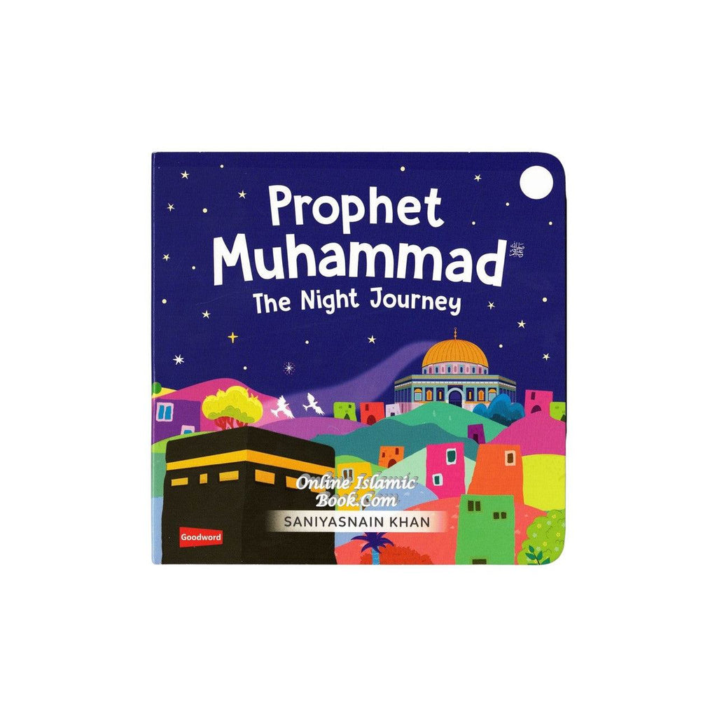 Prophet Muhammad The Night Journey Board Book 9789394886513 – Online ...