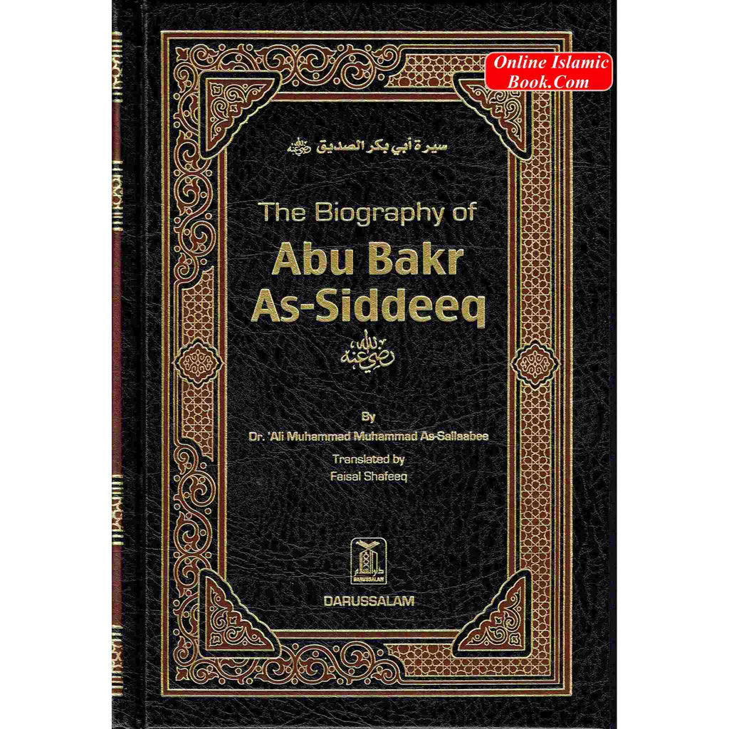 The Biography of Abu Bakr As Siddeeq By Dr. Ali As-Sallaabee – Online Islamic Book