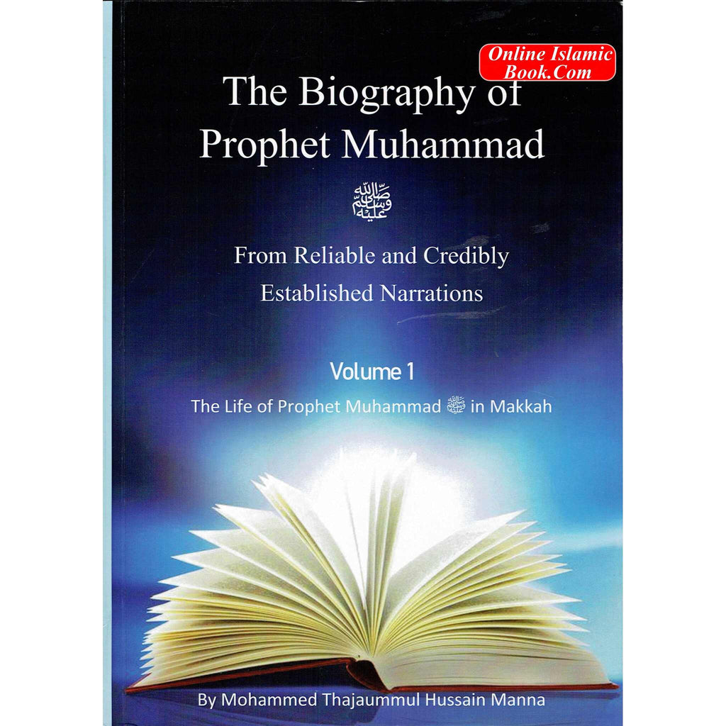 The Biography of Prophet Muhammad (PBUH) From Reliable and Credibly Es ...