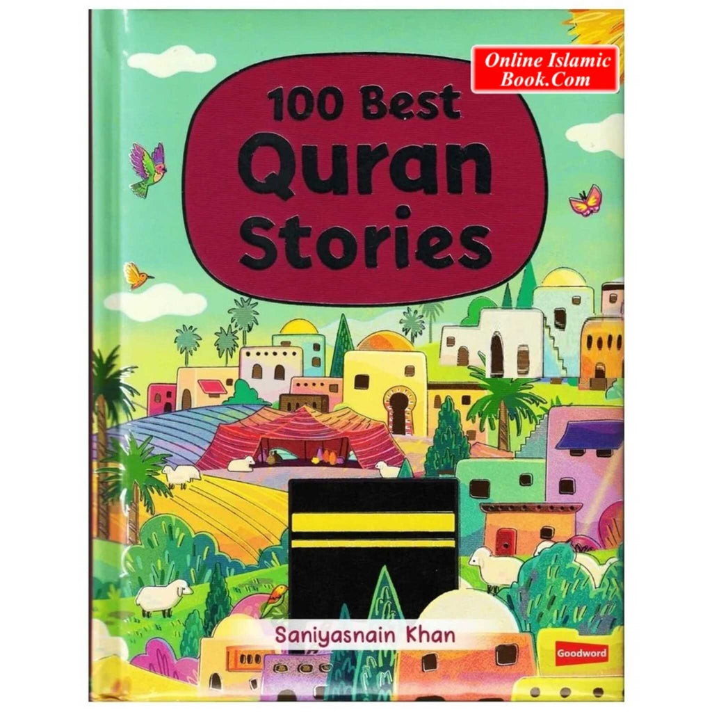 100 Best Quran Stories by Saniyasnain Khan Goodwords – Online Islamic Book