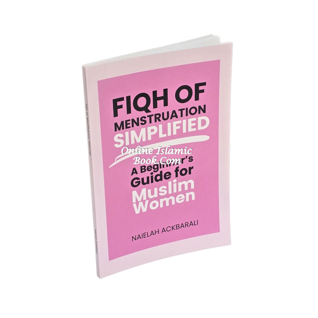 Fiqh of Menstruation Simplified A Beginner's Guide For Muslim Women ...
