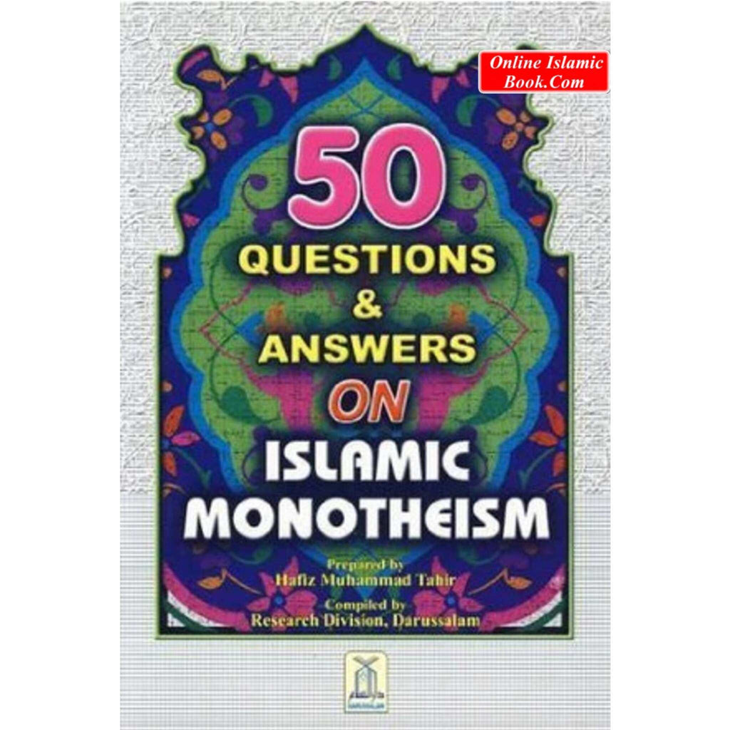 50 Questions & Answers on Islamic Monotheism 9789960740393 – Online ...
