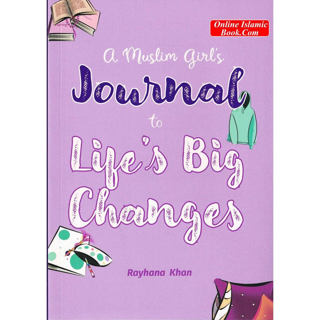 A Muslim Girl's Guide to Life's Big Changes – Online Islamic Book