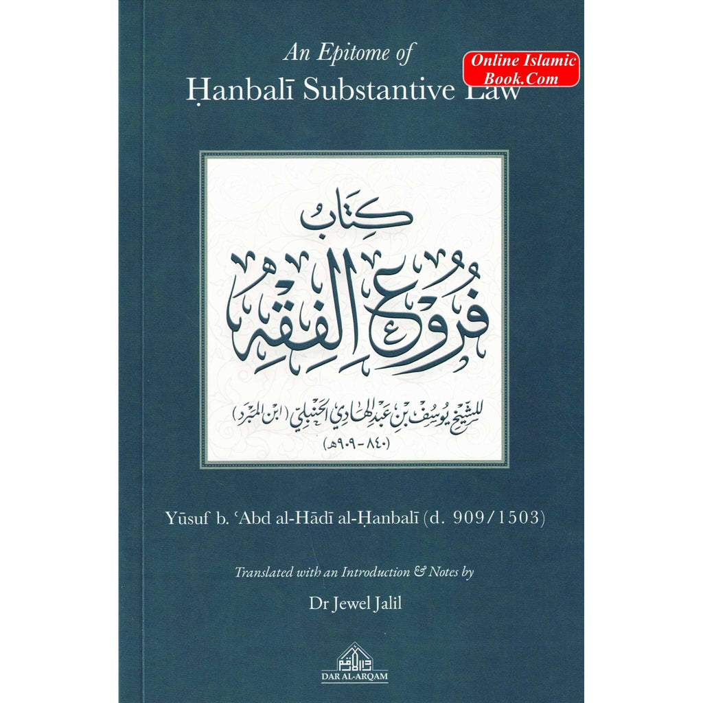An Epitome of Hanbali Substantive Law By Yusuf b. Abd al-Hadi’s Hanbal ...