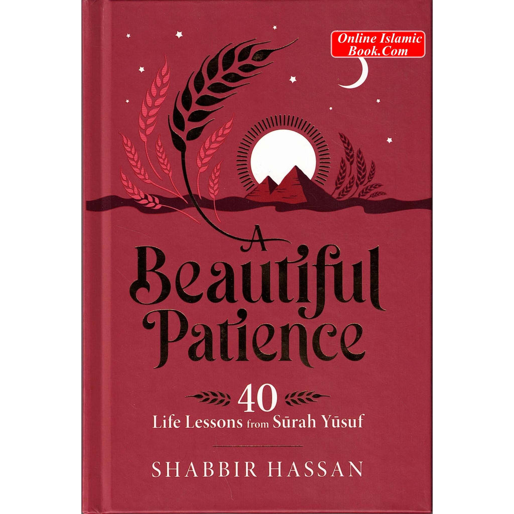 A Beautiful Patience | Surah Yusuf Lessons – Online Islamic Book