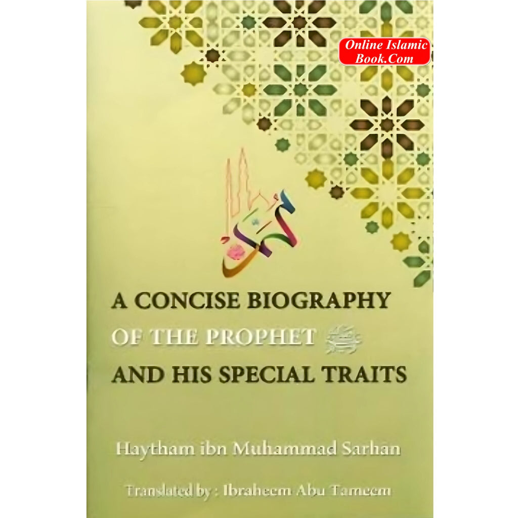 A Concise Biography Of The Prophet And His Special Traits – Online ...