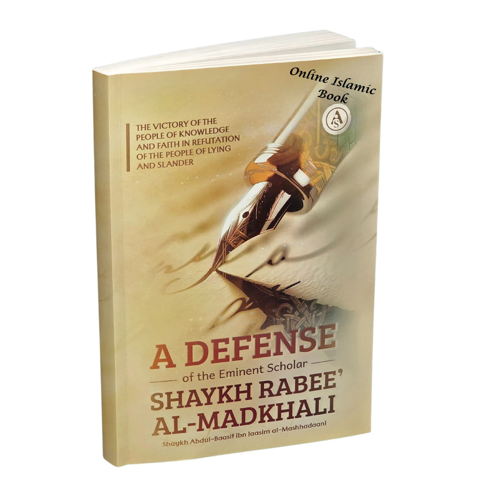 A Defense Of Eminent Scholar Shaykh Rabee al-Madkhali – Online Islamic Book
