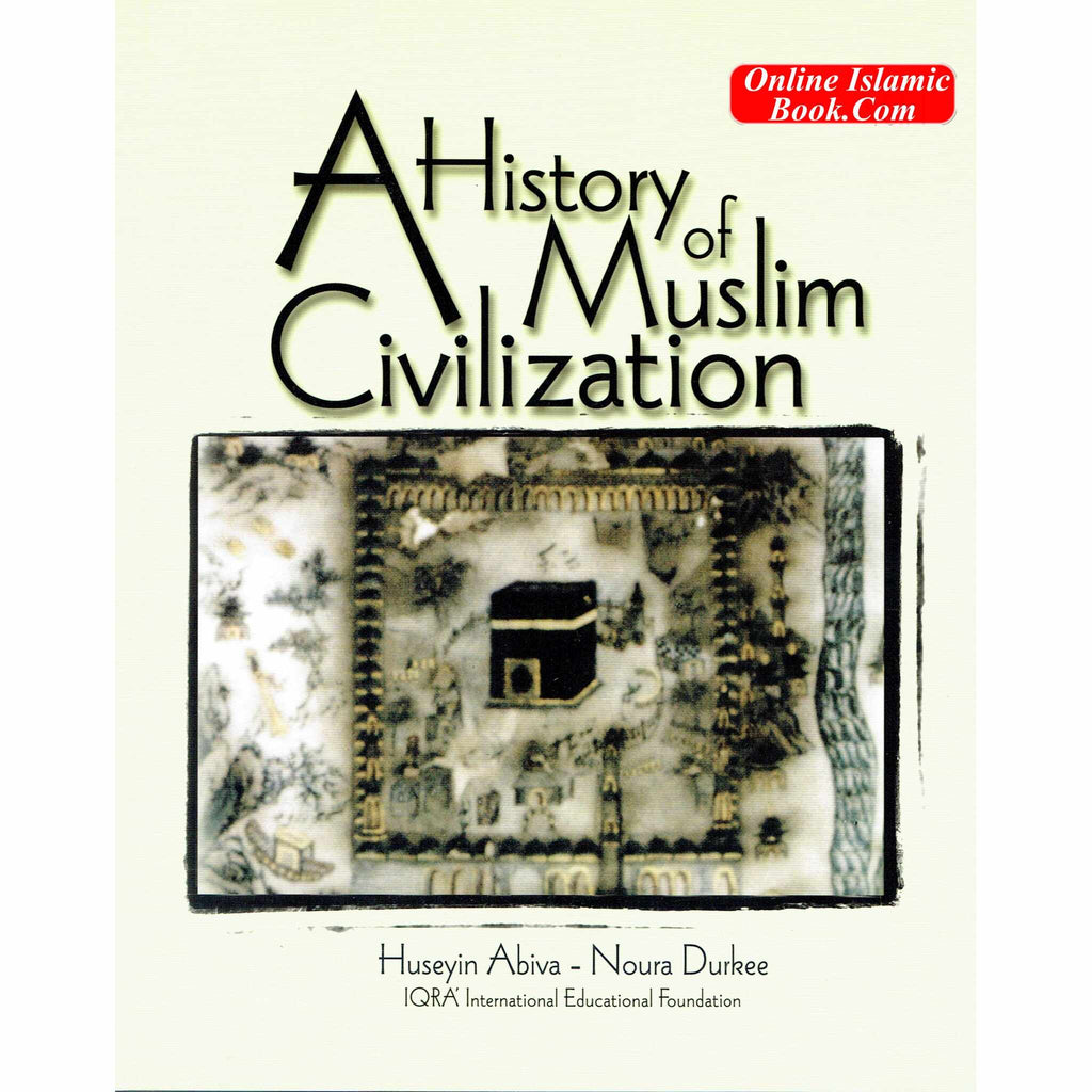 A History of Muslim Civilization Volume 1 By Noura Durkee – Online ...