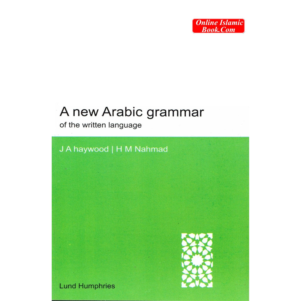 A New Arabic Grammar of the Written Language By J A. Haywood – Online ...