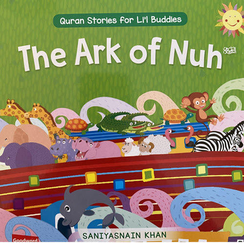 The Ark of Nuh Quran Stories for Li’l Buddies By Saniyasnain – Online ...