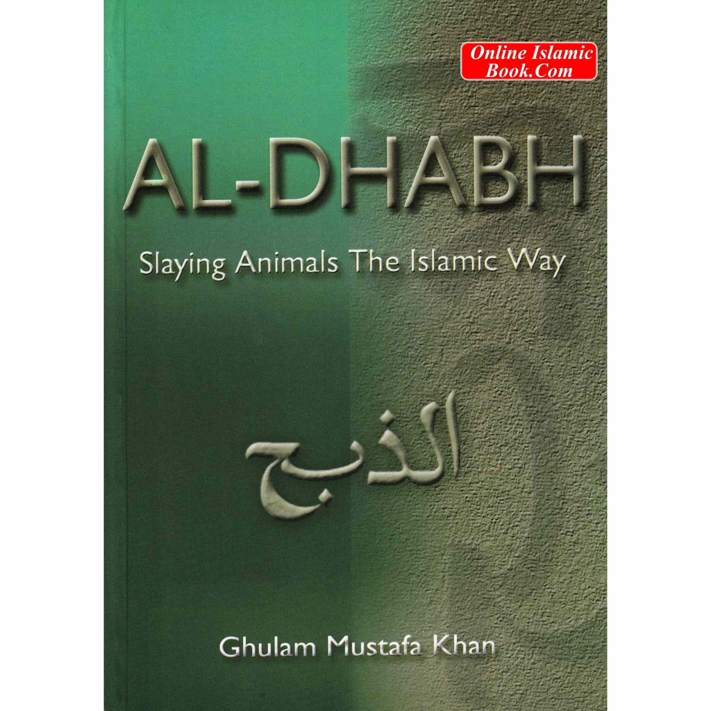 Al-Dhabh Slaying Animals The Islamic Way Ghulam Mustafa Khan – Online ...