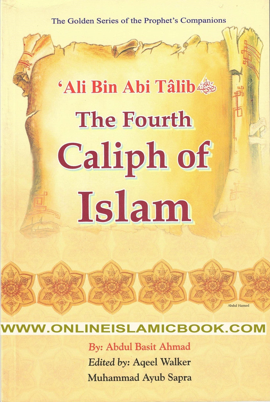 Ali bin Abi Talib RA The Fourth Caliph of Islam Abdul Basit – Online ...