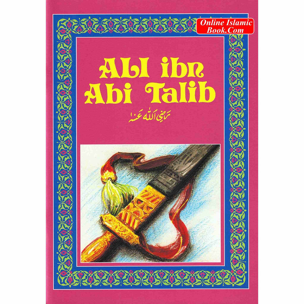 Ali ibn Abi Talib RA by Amal Khatab 9781842000816 – Online Islamic Book
