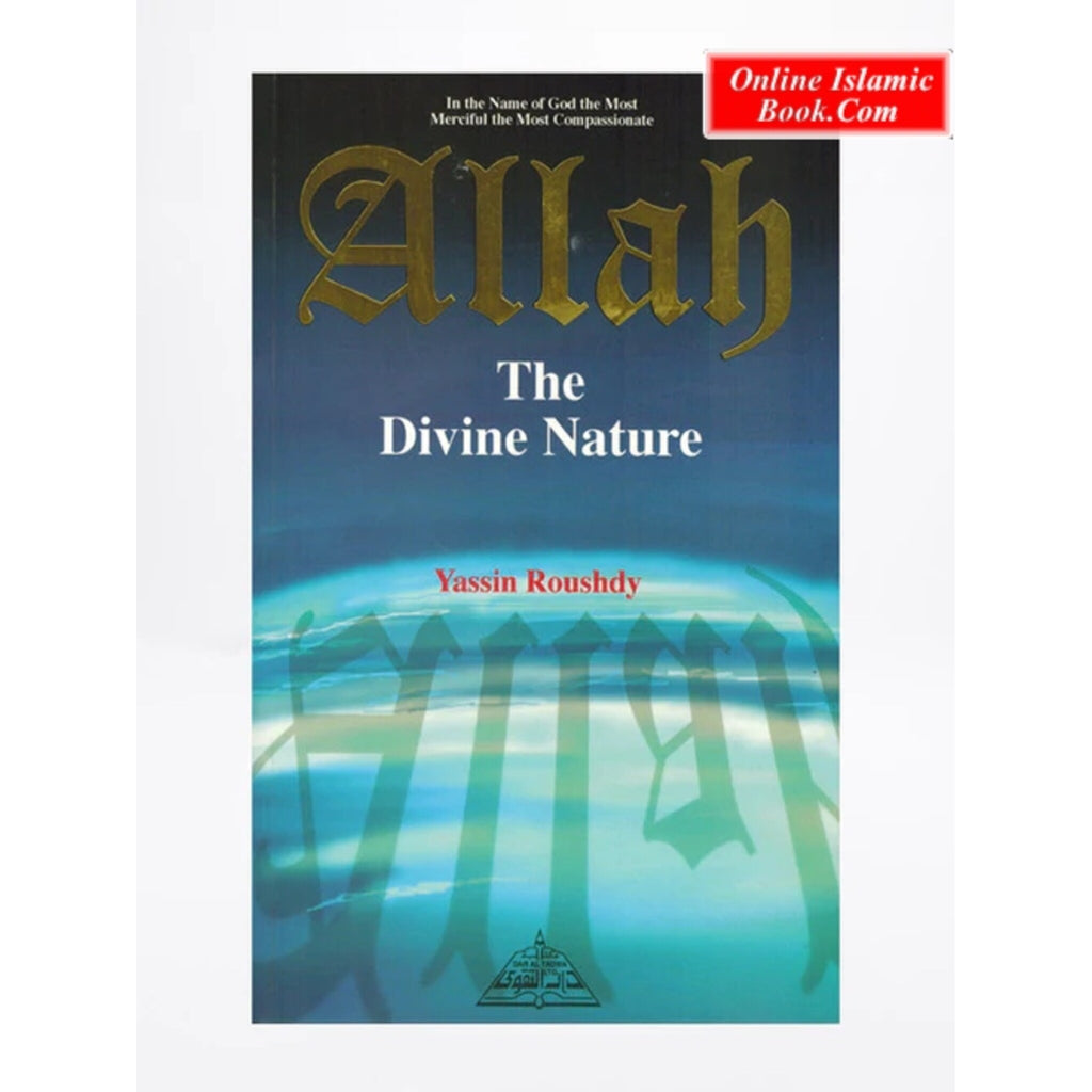 Allah The Divine Nature By Yassin Roushdy 9781870582315 – Online ...