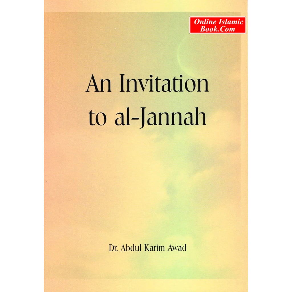An Invitation to Al Jannah By Abdul Karim Awad – Online Islamic Book