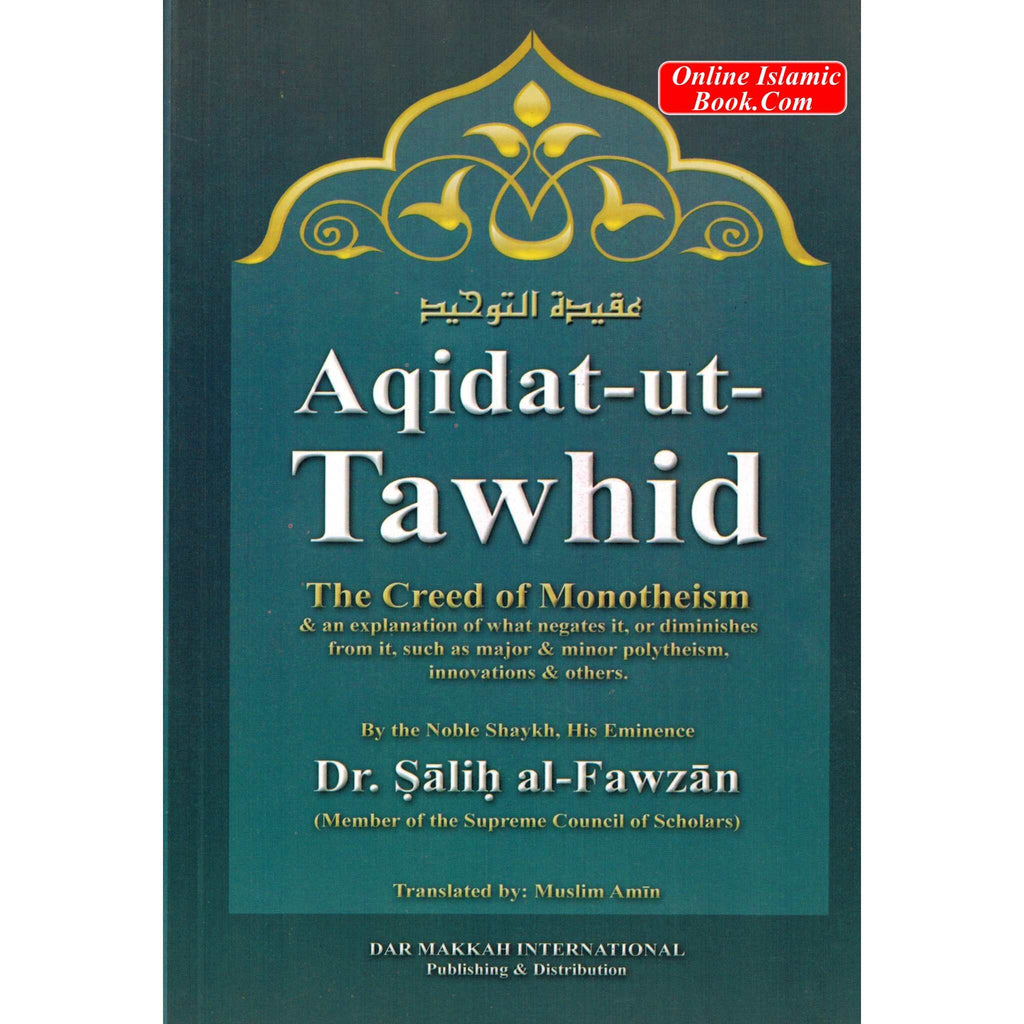 Aqidat -Ut-Tawhid the Creed of Monotheism By Salih al-Fawzan – Online ...