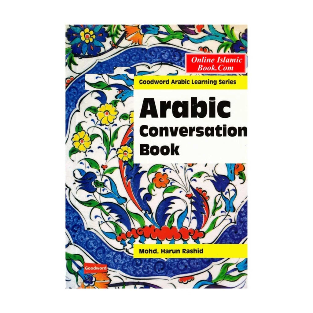 Arabic Conversation Book By Mohammad Khalid Perwez & M. Harun Rashid ...
