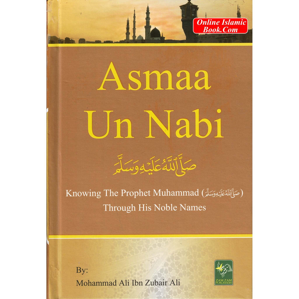 Asmaa Un Nabi by Mohammad Ali bin Zubair Ali – Online Islamic Book