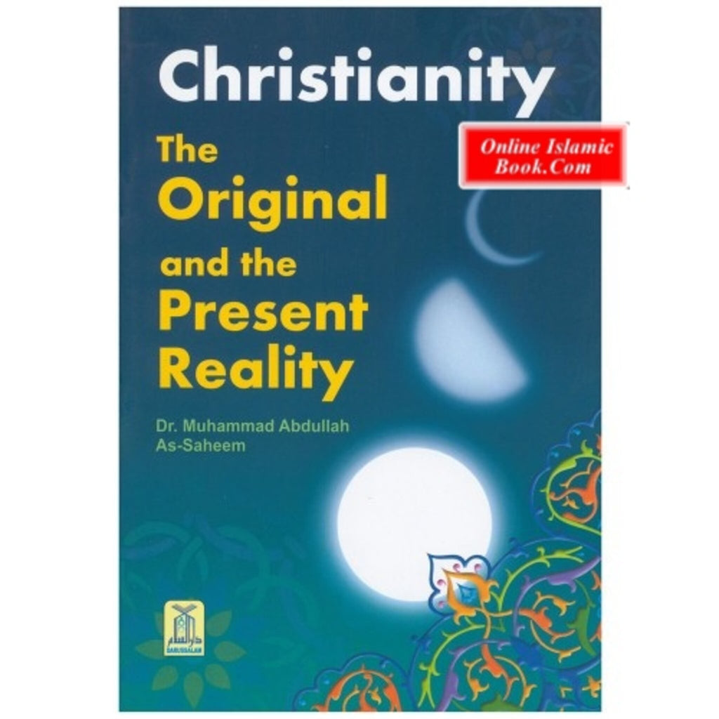 Christianity The Original & Present Reality By bin Abdullah – Online ...
