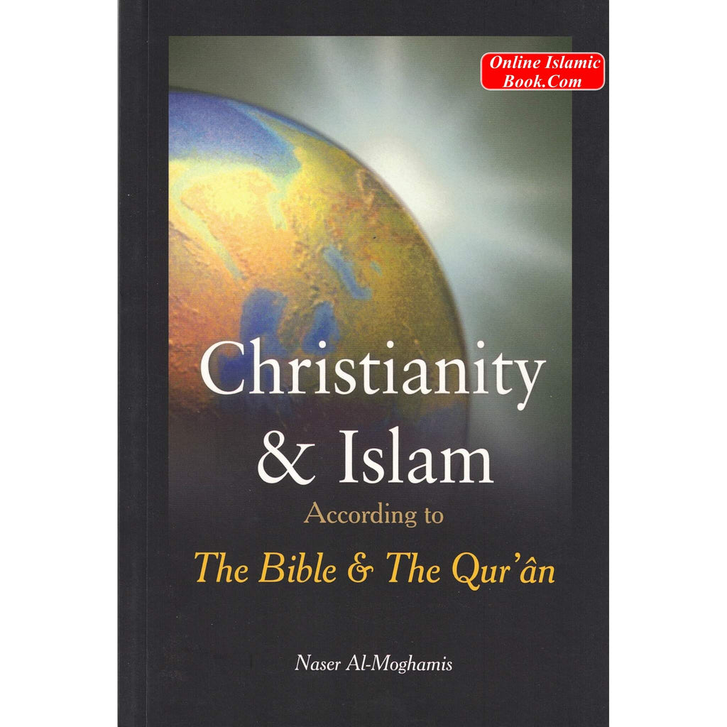 Christianity and Islam According to The Bible and The Quran – Online ...