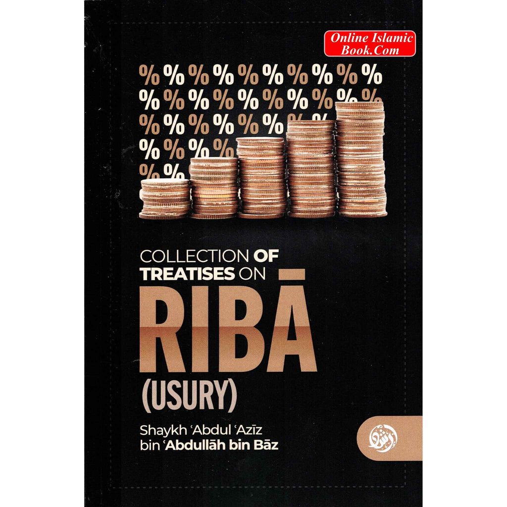 Collection Of Treatises On RIBA by Shaykh Abdullah bin Baz – Online ...