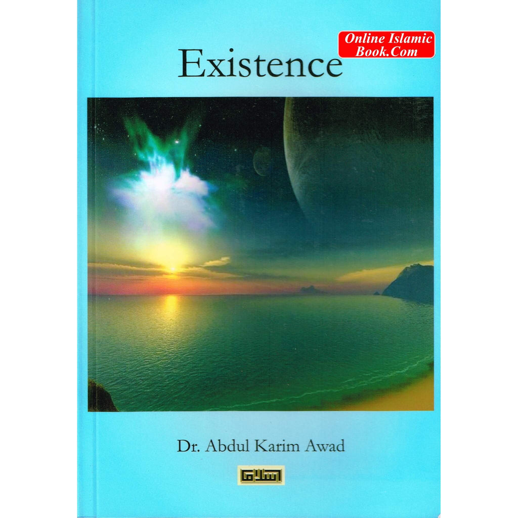 Existence By Dr. Abdul Karim Awad 9781902570372 – Online Islamic Book