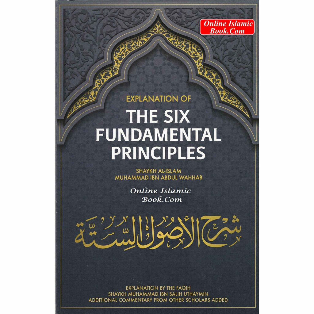 Explanation of The Six Fundamental Principles by Uthaymin, – Online ...