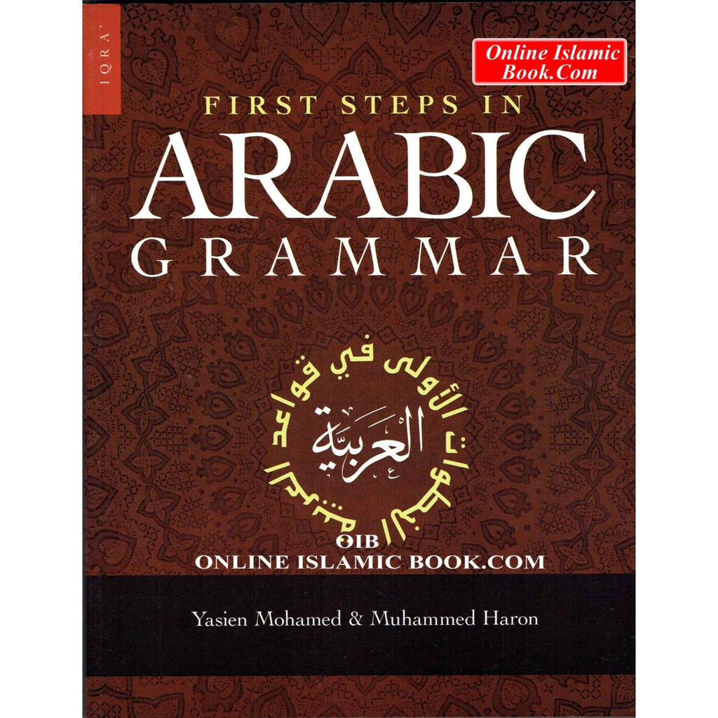 First Steps in Arabic Grammar Yasien Mohamed Muhammad Haron – Online ...