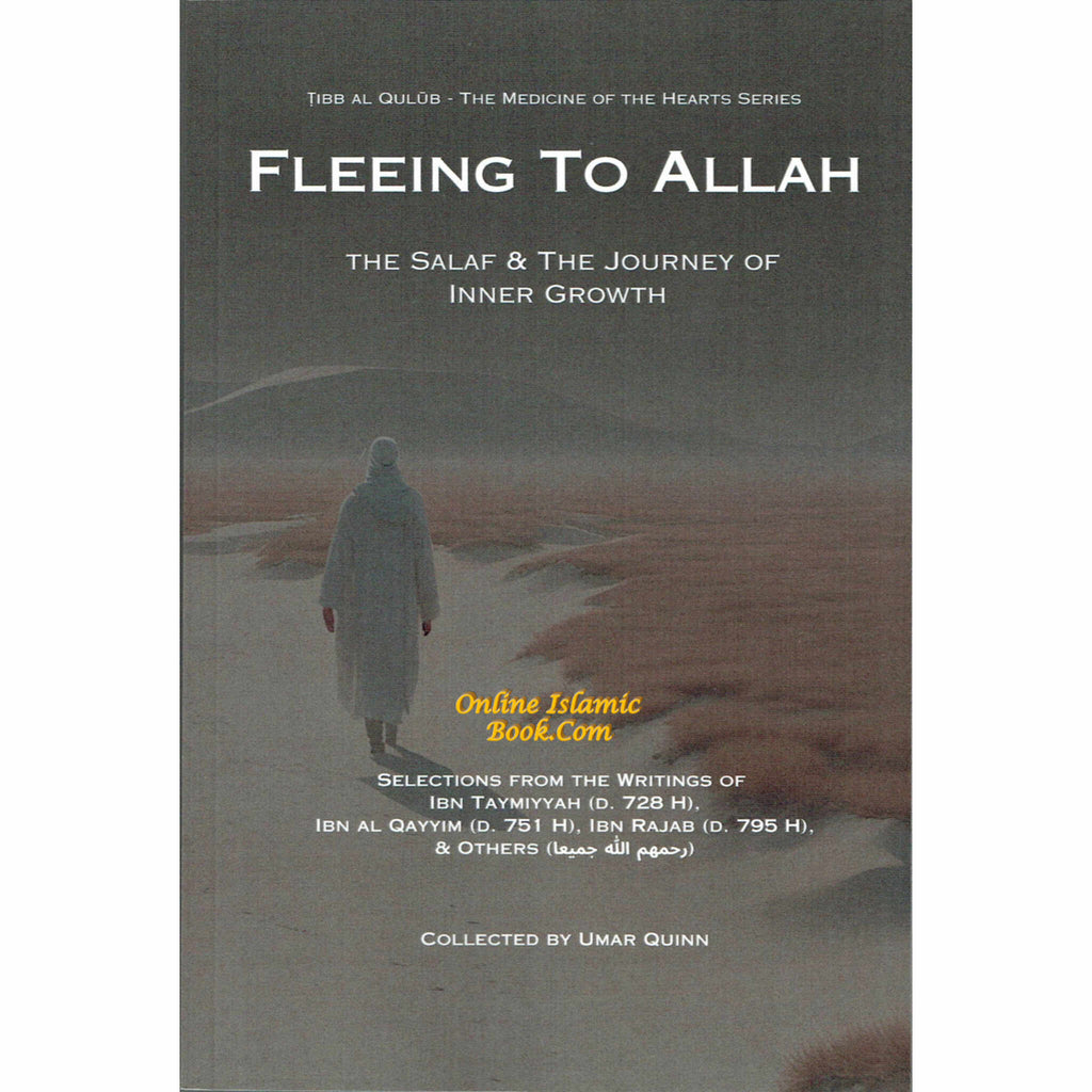 Fleeing to Allah: The Salaf and the Journey of Inner Growth – Online ...