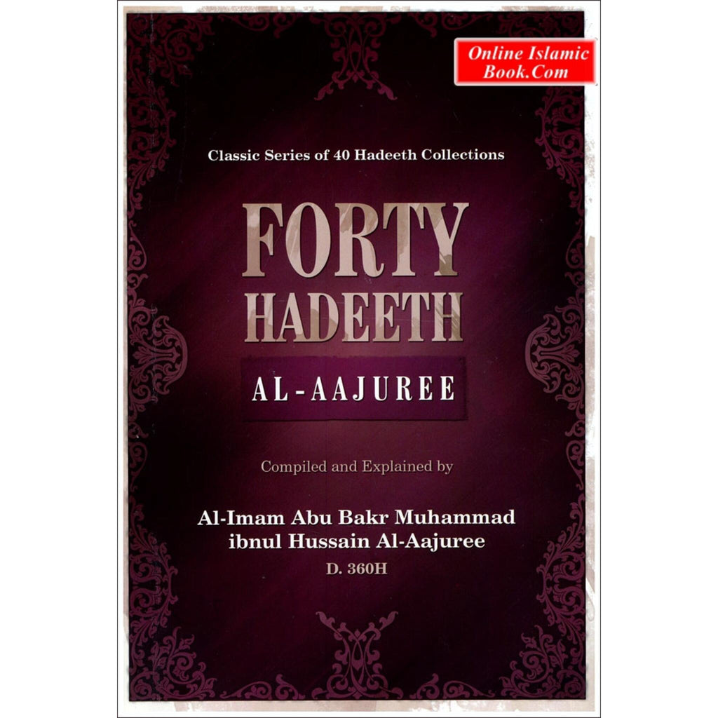 Forty Hadeeth Al Aajuree Classic of 40 Hadeeth Collections – Online ...