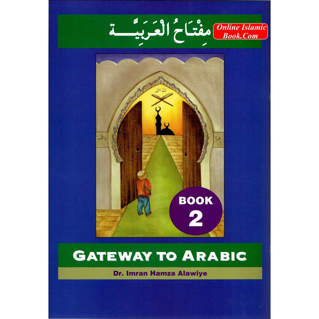 Gateway To Arabic Book 2 Imran Hamza Alawiye 9780954083304 – Online ...
