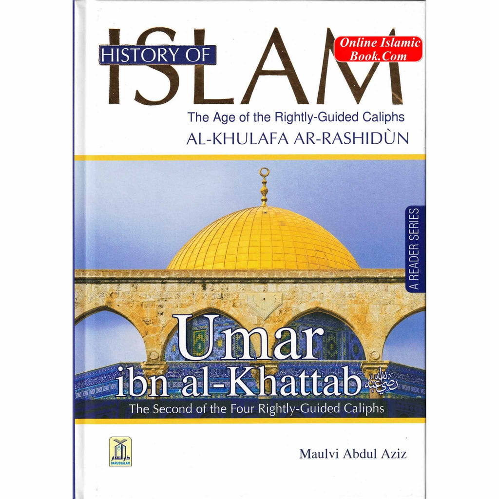 History Of Islam A Reader Series Umar Ibn Al Khatab By molvi Abdul Azi ...