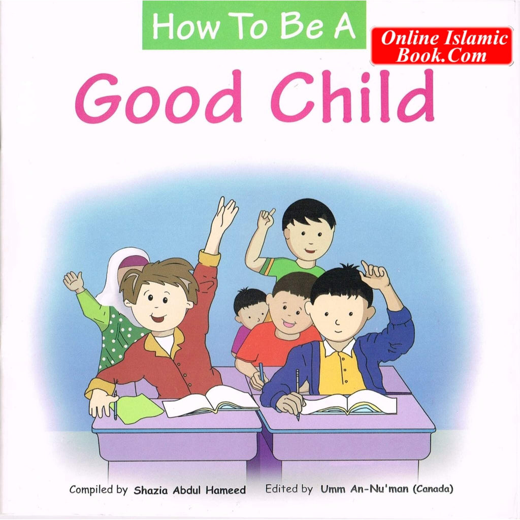 How to Be a Good Child By Abdul Hameed 9789699422058 – Online Islamic Book