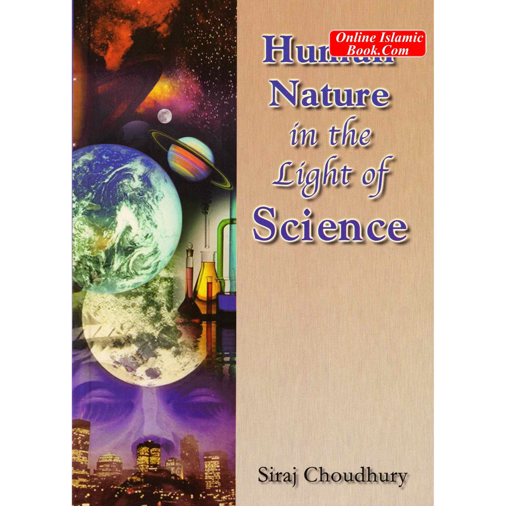 Human Nature in the Light of Science By Siraj Choudhury – Online ...
