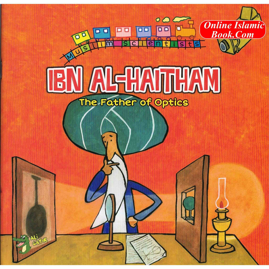 Ibn Al-Haitham: The Father of Optics By Ahmed Imam – Online Islamic Book
