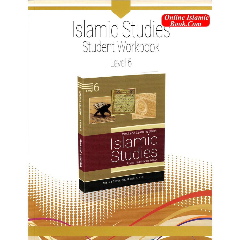 Islamic Studies Student Workbook Level 6 By Husain A Nuri