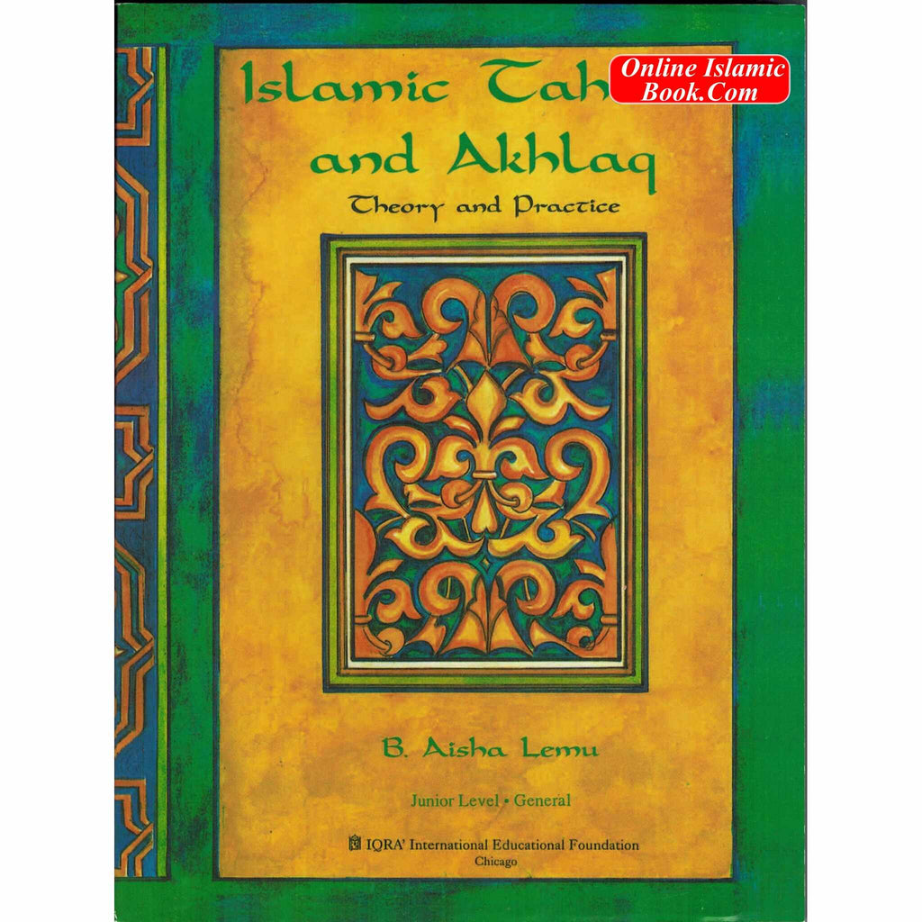 Islamic Tahdhib and Akhlaq Theory and Practice By Aisha Lemu – Online ...
