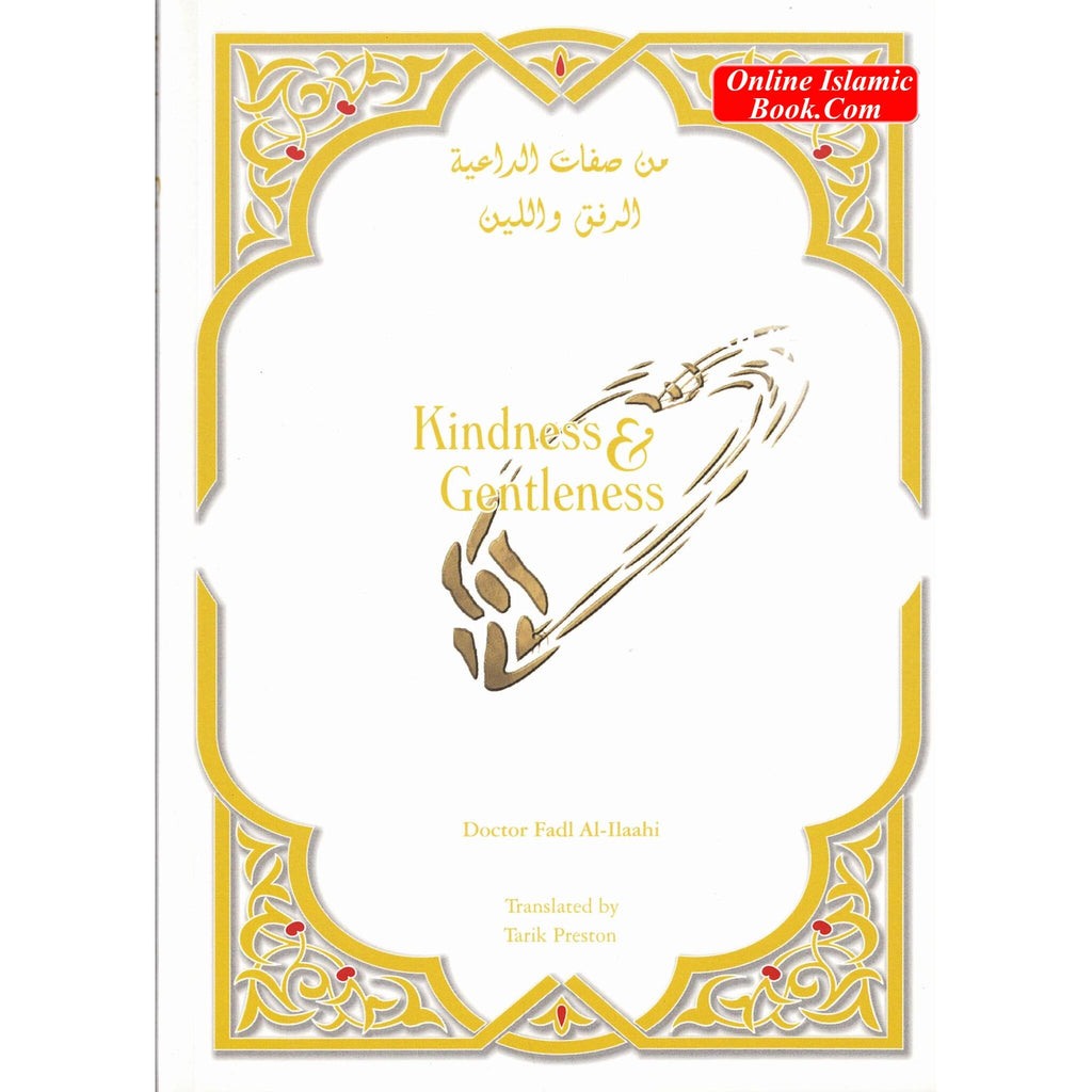 Kindness & Gentleness By Dr. Fadl al Ilahi – Online Islamic Book