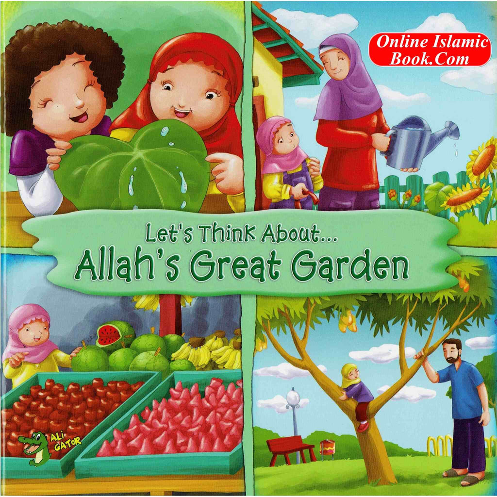 Lets Think About Allah,s Great Garden By Ali Gator – Online Islamic Book