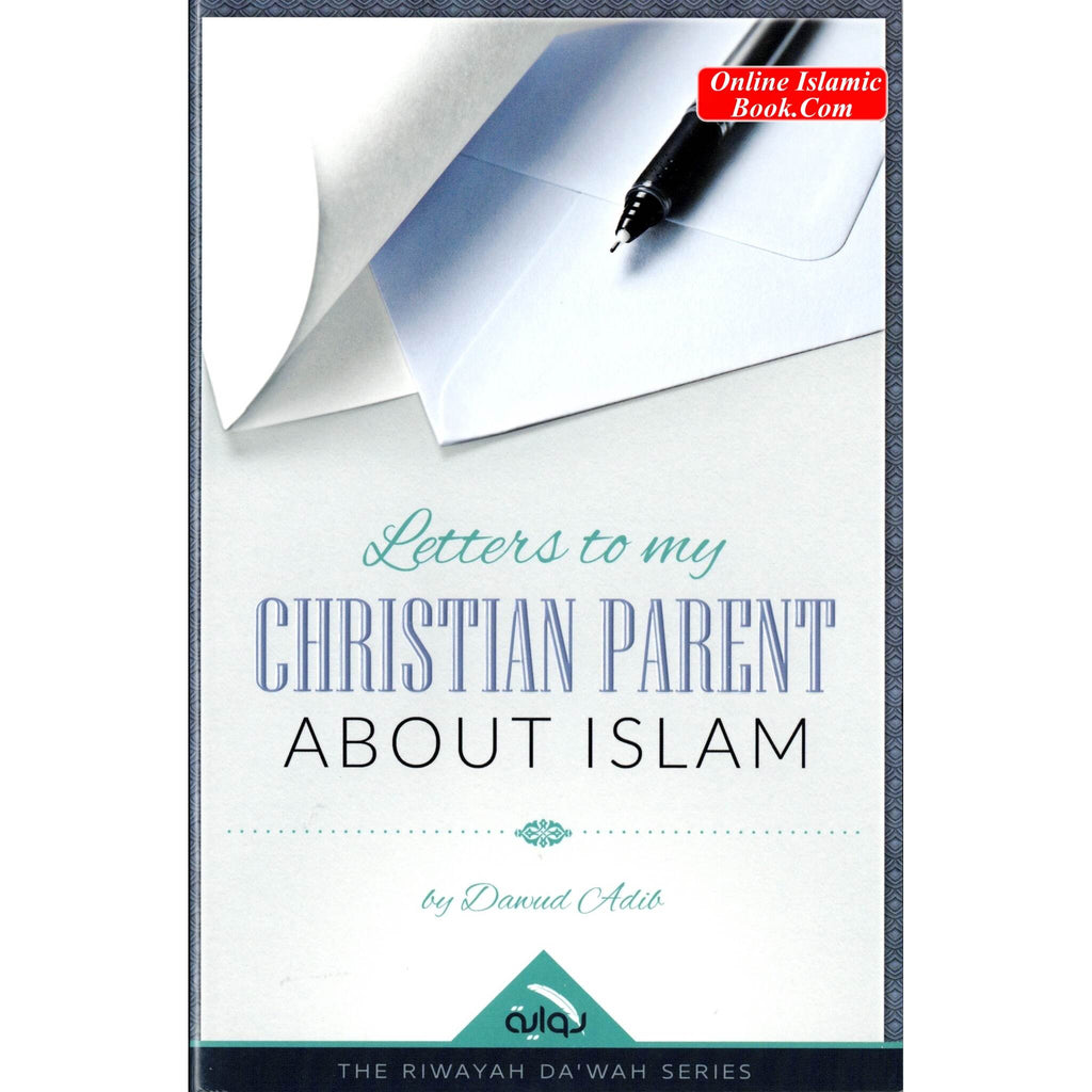 Letters to My Christian Parent About Islam by Dawud Adib – Online ...
