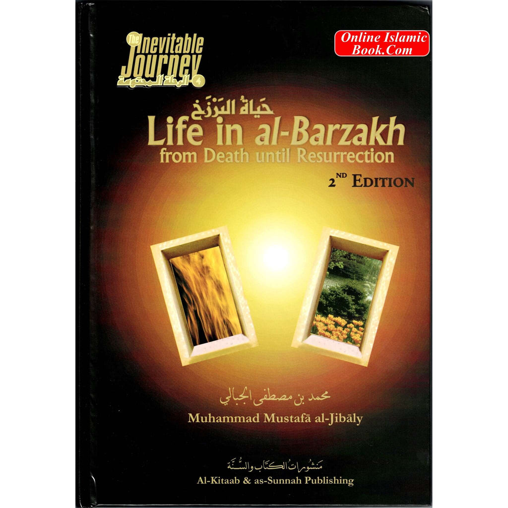 Life in al-Barzakh from Death until Resurrection by Jibaly – Online ...