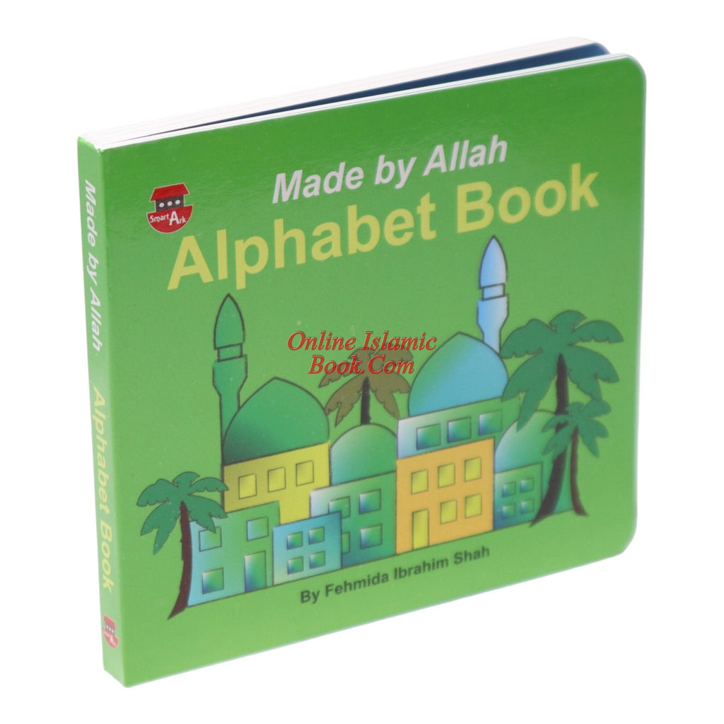 Made By Allah Alphabet Book by Fehmida Ibrahim Shah – Online Islamic Book