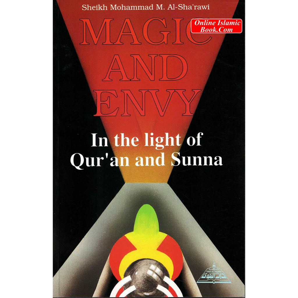Magic and Envy By Shaykh Muhammad Al-Sh'arawi 9781870582131 – Online ...