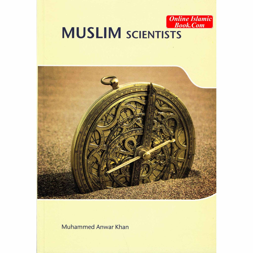 Muslim Scientists By Muhammad Anwar Khan – Online Islamic Book